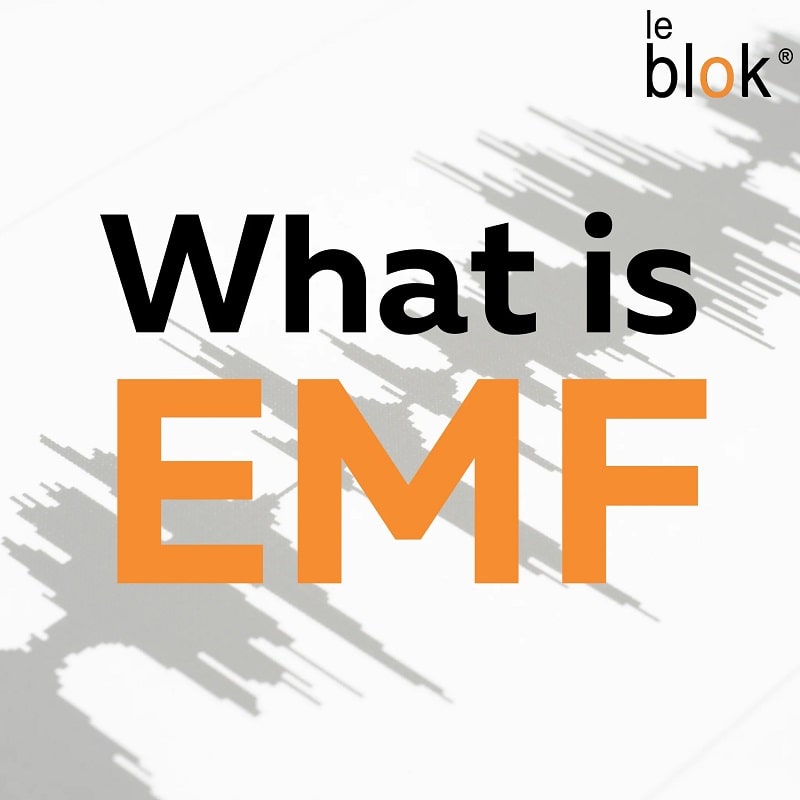 WHAT IS EMF? - Leblok EMF Clothing & Shielding